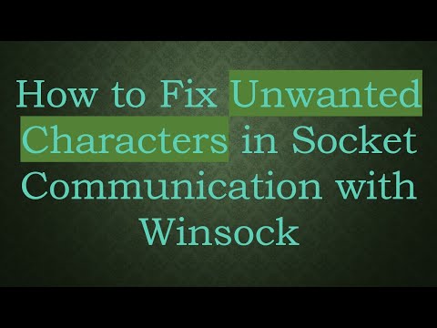 How to Fix Unwanted Characters in Socket Communication with Winsock