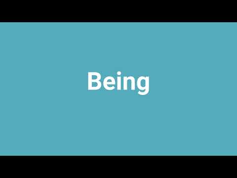 'Being' Meaning and Pronunciation