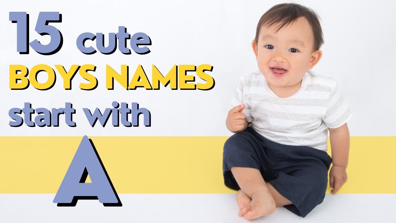 15 Cute Boy names start with A