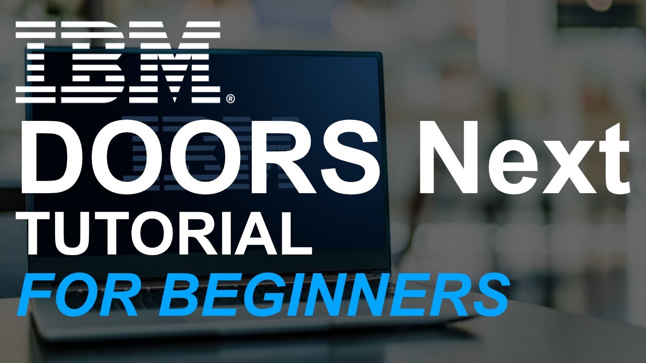 IBM DOORS Next Tutorial For Beginners