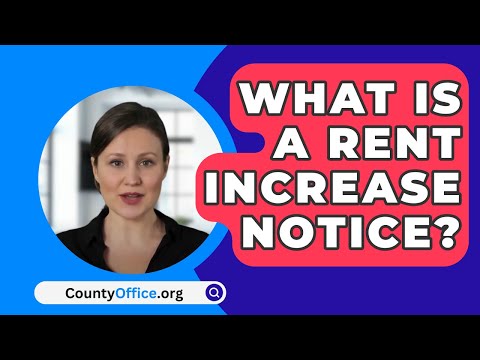 What Is A Rent Increase Notice? - CountyOffice.org
