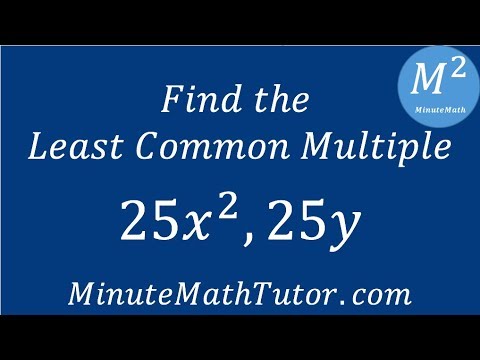 Find the Least Common Multiple of 25x^2, 25y