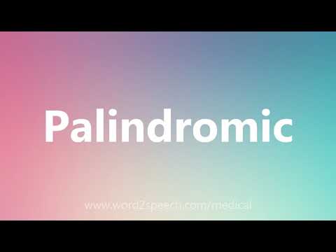 Palindromic - Medical Definition and Pronunciation