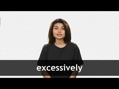 How to pronounce EXCESSIVELY in American English