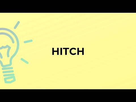 What is the meaning of the word HITCH?