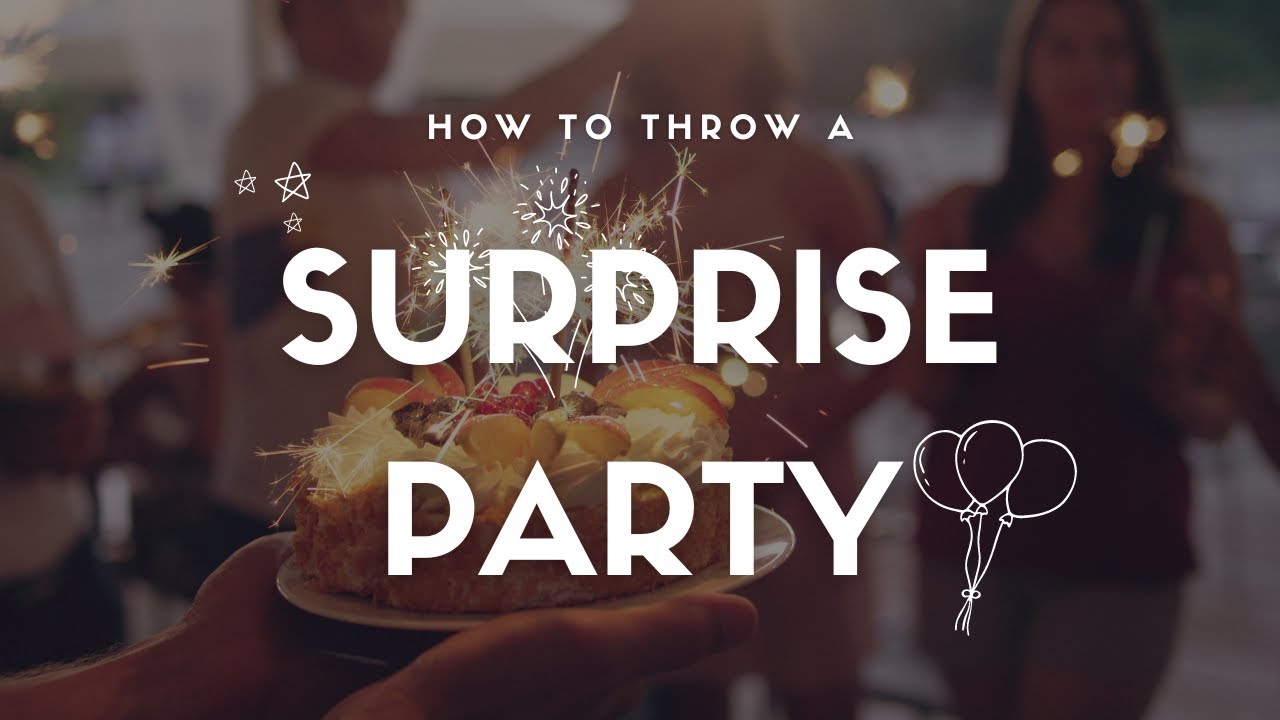 🎉 How To Throw a Surprise Party | Lifestyle | Unbrelievable