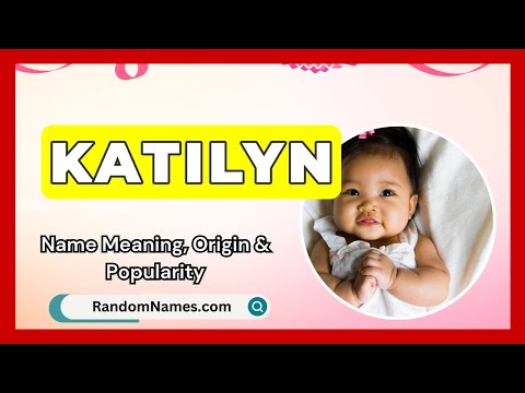 Katilyn - Baby Girl Name Meaning, Origin & Popularity - RandomNames.com