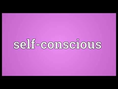 Self conscious Meaning