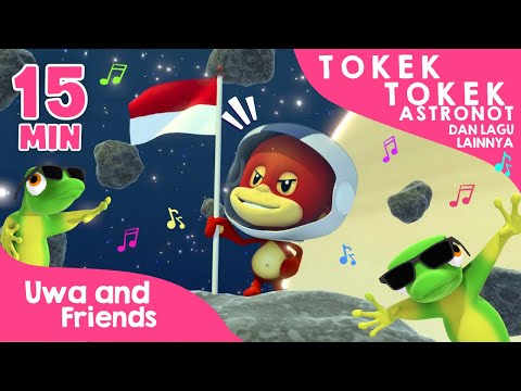 Tokek Tokek, Astronot, dan Lagu Lainnya - 15 Menit Lagu Anak Balita