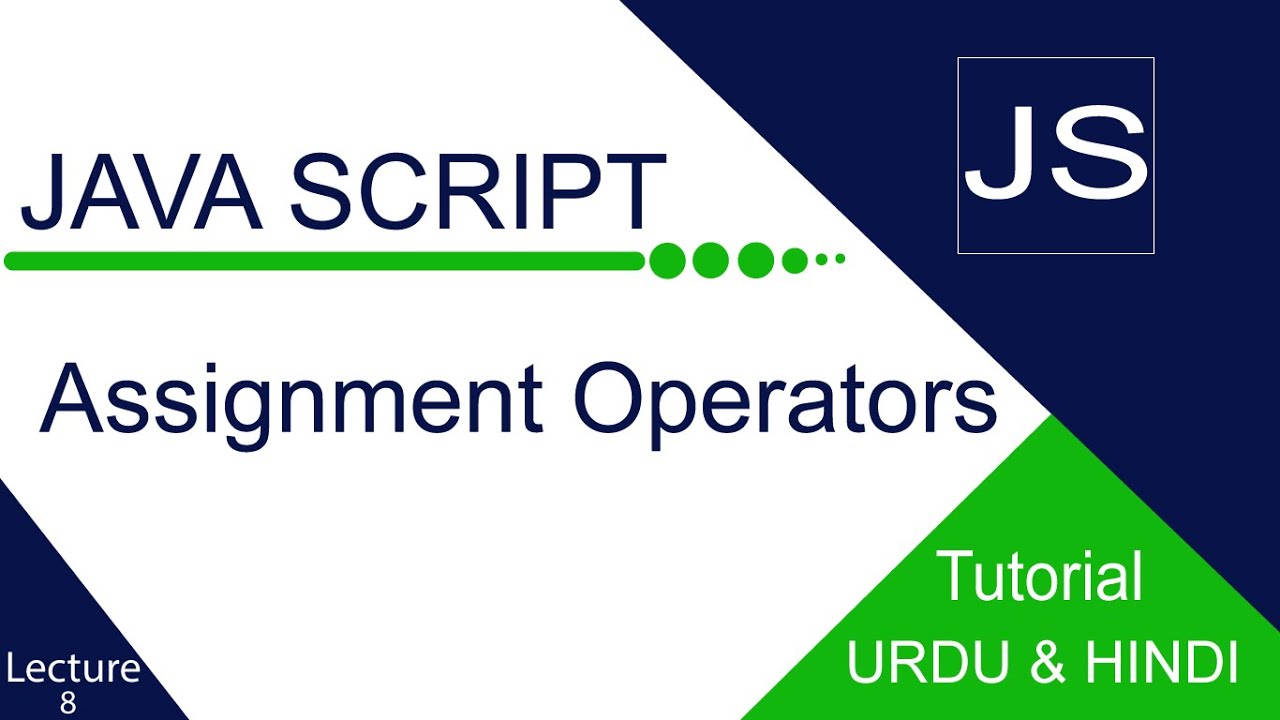 How to Use  Assignment Operators in JavaScript |AssignmentOperators| full tutorial in Urdu and Hindi
