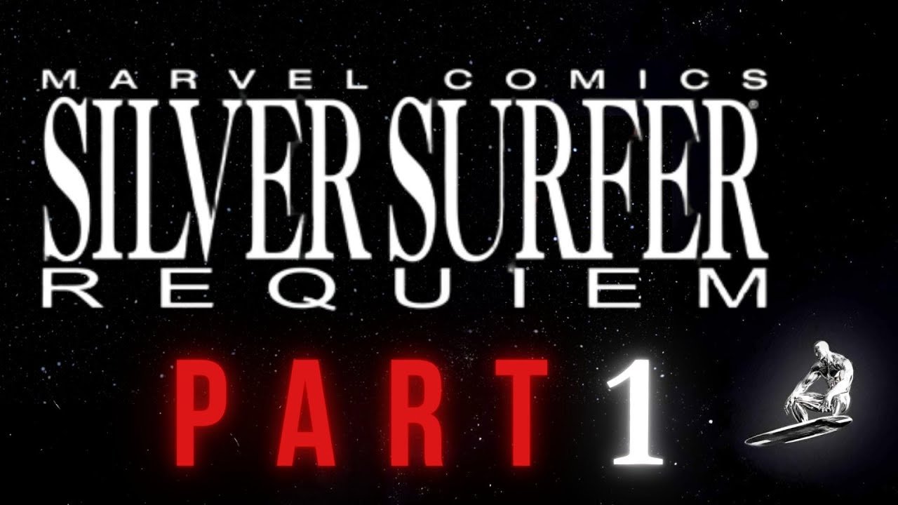 Silver Surfer: Requiem – Part 1 | Full Comic Dub