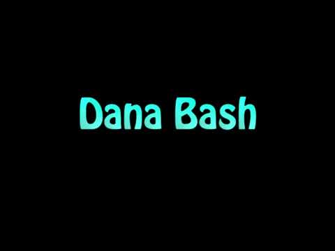 Learn How To Pronounce Dana Bash