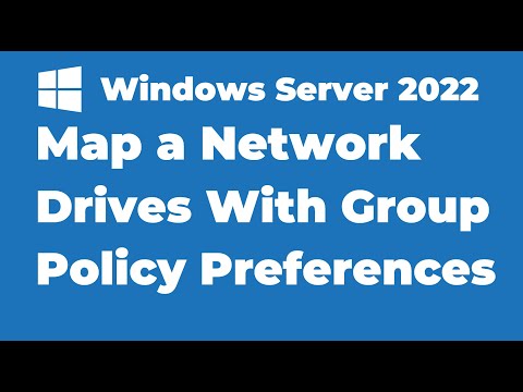 60. How To Map Network Drives With Group Policy in Windows Server 2022