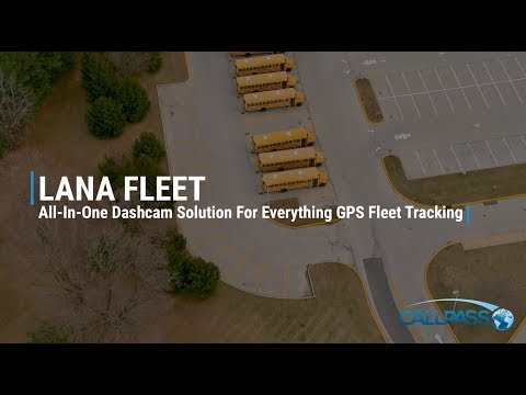 LANA Fleet | All-In-One Dashcam Solution For Everything GPS Fleet Tracking