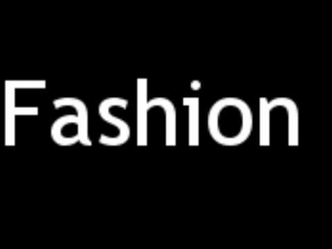How to Pronounce Fashion
