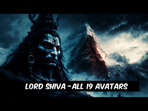 Uncovering The 19 Hidden Forms of Lord Shiva