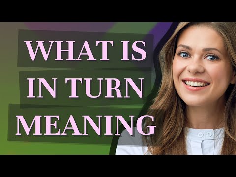 In turn | meaning of In turn