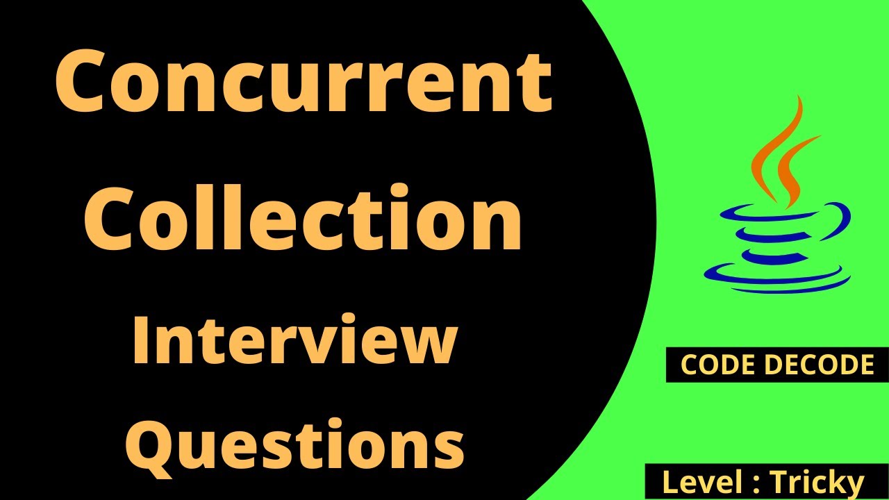 Understanding Concurrent Collections in Java: Interview Questions and Answers | Galaxy.ai