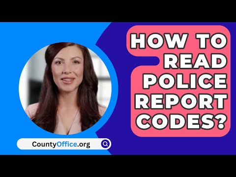 How To Read Police Report Codes? - CountyOffice.org
