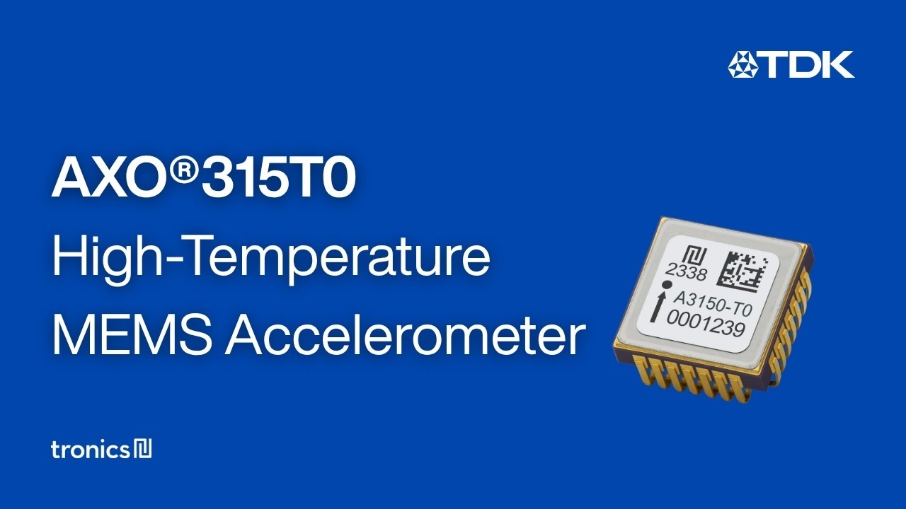 AXO®315T0 - High-Temperature MEMS Accelerometer for Energy