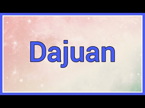 Dajuan | Name Origin Variations
