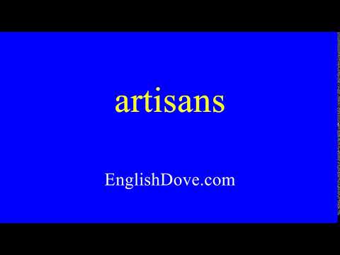 How to pronounce artisans in American English.