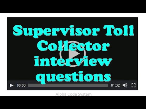 Supervisor Toll Collector interview questions