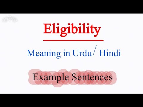 English word " Eligibility" meaning in Urdu | Eligibility use in sentence|English to Urdu Dictionary