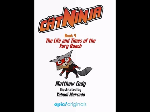 CatNinja-The Life and Times of the Fury Roach-Book 4-Read aloud-Books for kids-4-8 year old-storytim