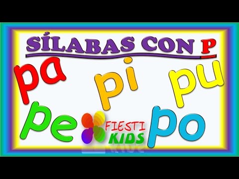Sílabas con P para Niños pa pe pi po pu Ejemplos y Música, Syllables in Spanish for Children