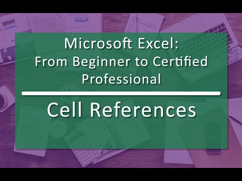 Cell References (04.03) - Microsoft Excel: From Beginner to Certified Professional