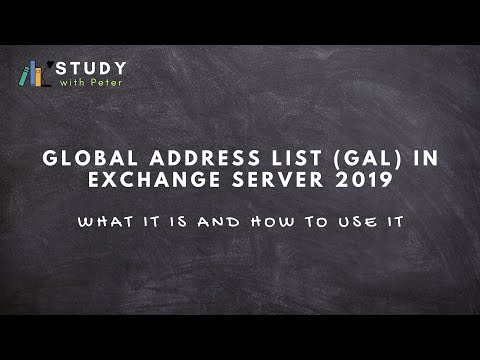 Global Address List GAL in ExchangeServer 2019 What It Is and How to Use It | StudyWithPeter