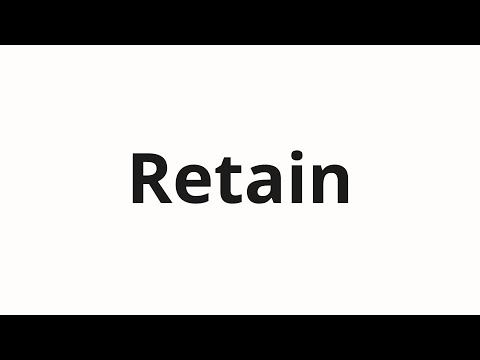 How to pronounce Retain