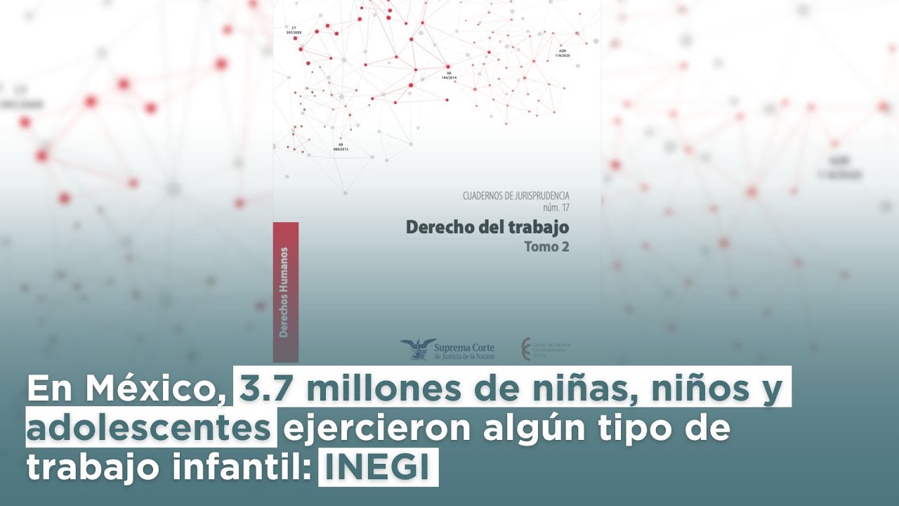 Más de 3 millones de niñas, niños y adolescentes ejercieron algún tipo de trabajo infantil: INEGI