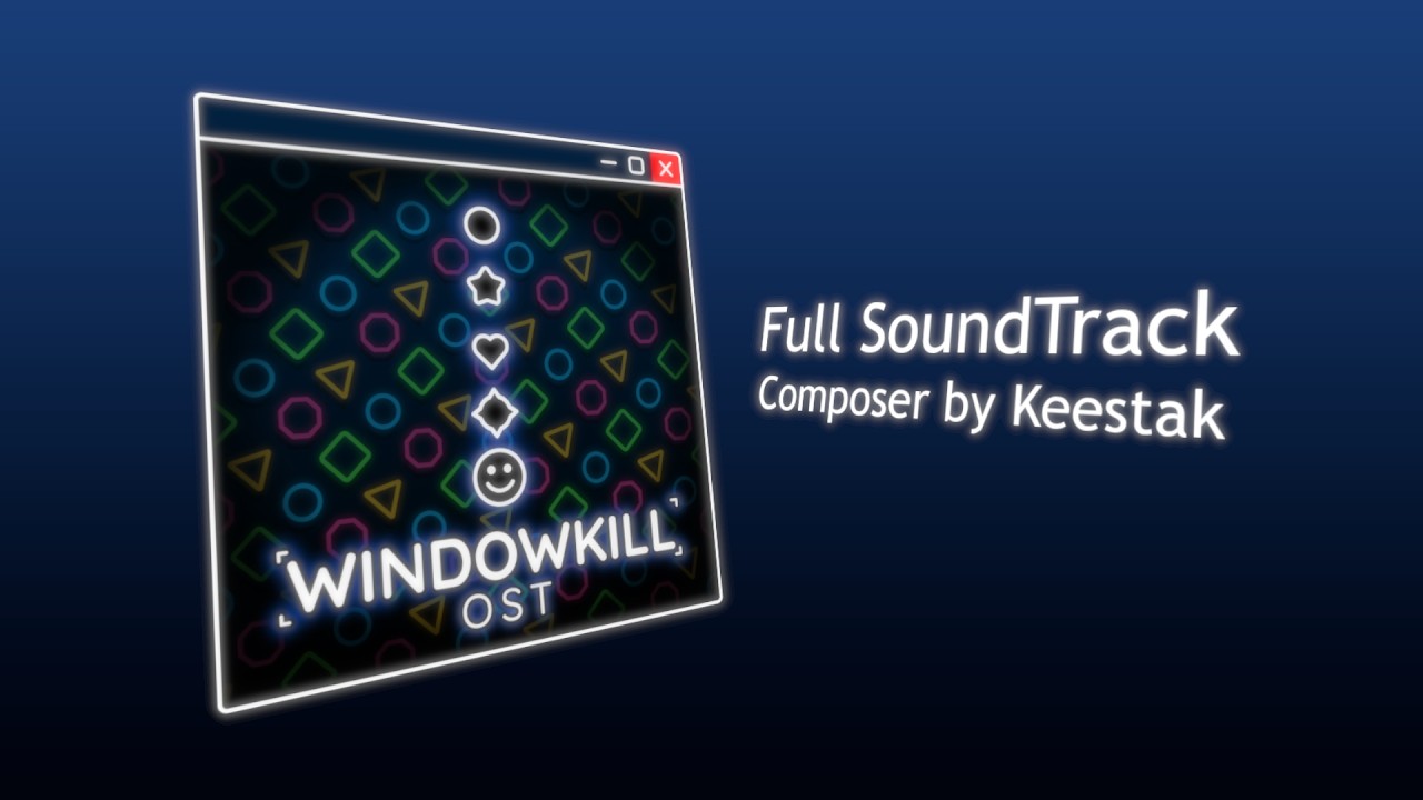 WindowKill: OST - Full SoundTrack