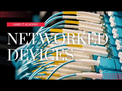 Networked devices - CompTIA Network+ N10-008 Domain 2.15