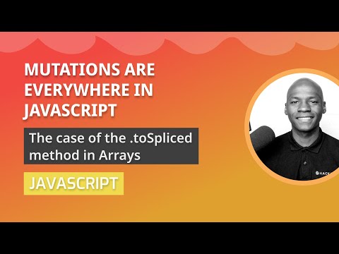✨ Mastering Array methods in JavaScript: The case of toSpliced (Mutations are inevitable)