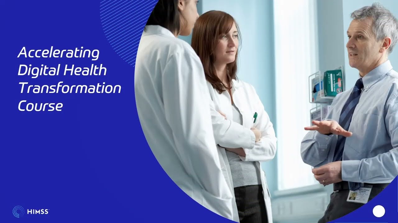 HIMSS Course Sneak Peek: Accelerating Digital Health Transformation Globally