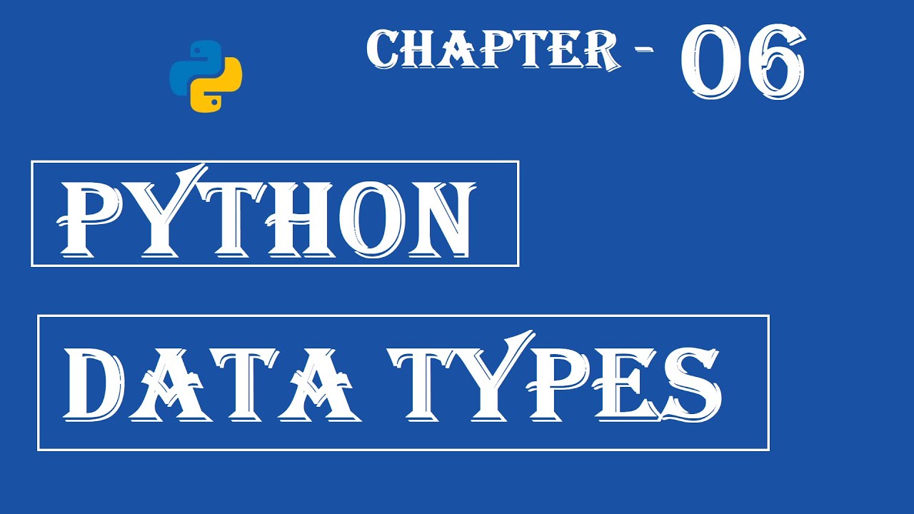 Python data types - Python Tutorial - w3Schools - Ch#06 English