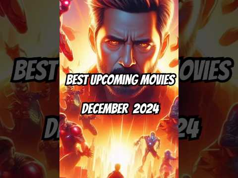 Must-Watch December 2024! Top Upcoming Movies You Can't Miss 🎬 #UpcomingMovies #December2024
