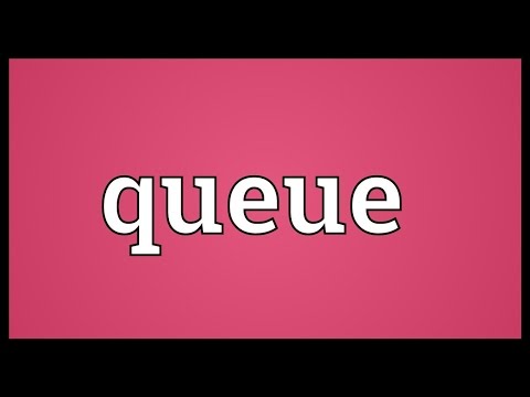 Queue Meaning