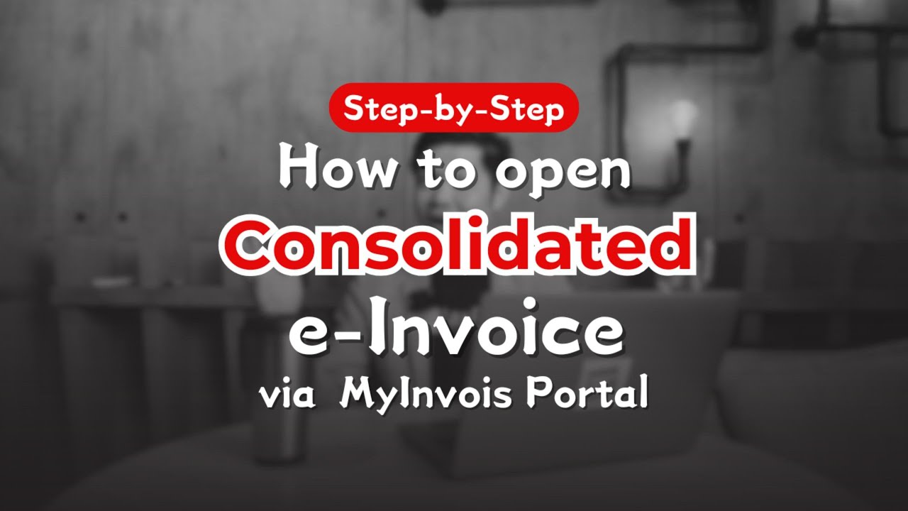 【Tutorial 】Step-by-Step Guide to Issuing Consolidated e-Invoices