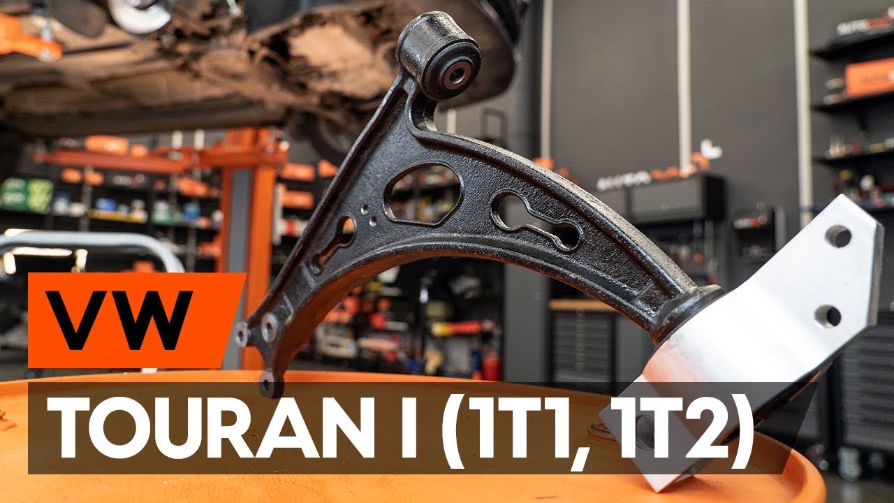 How to change front lower arm on VW Touran 1T1 1T2 – replacement guide ...