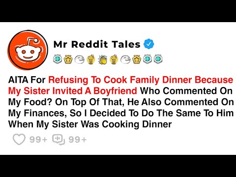 AITA For Refusing To Cook Family Dinner Because My Sister Invited A Boyfriend Who Commented On My...