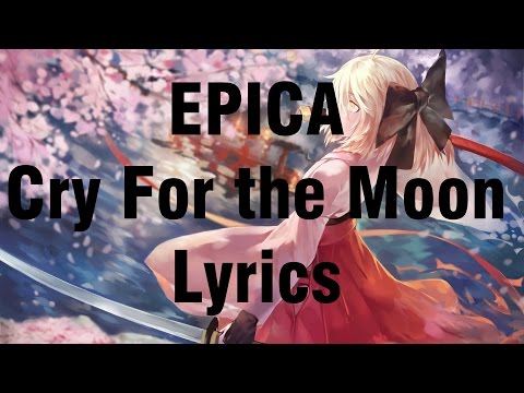 EPICA - Cry For the Moon - Lyrics