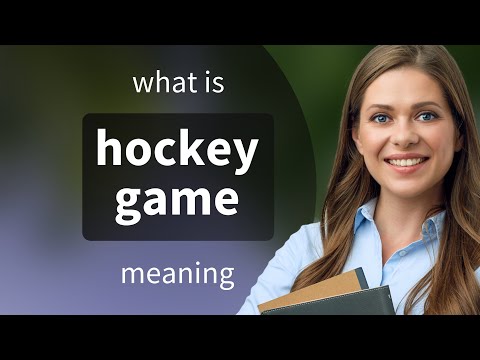 Hockey game | meaning of HOCKEY GAME