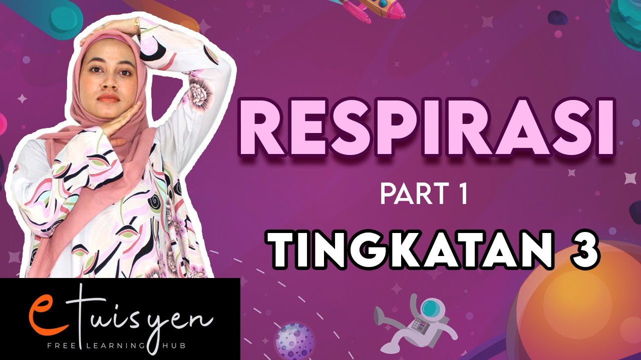 [eTuisyen] TINGKATAN 3 SAINS : Bab 2 - Respirasi (Part 1)