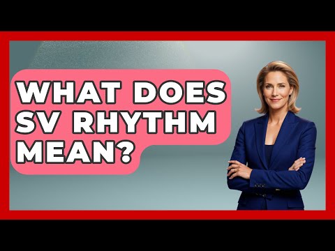 What Does SV Rhythm Mean? - Tales And Texts