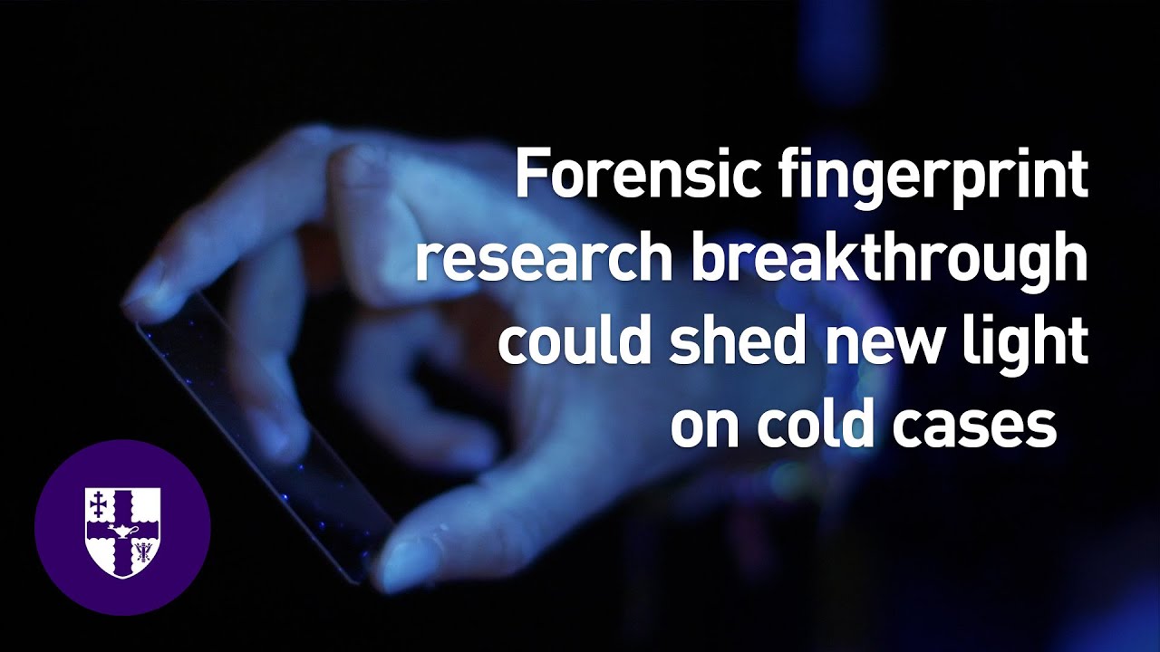 Forensic fingerprint research breakthrough could shed new light on cold cases