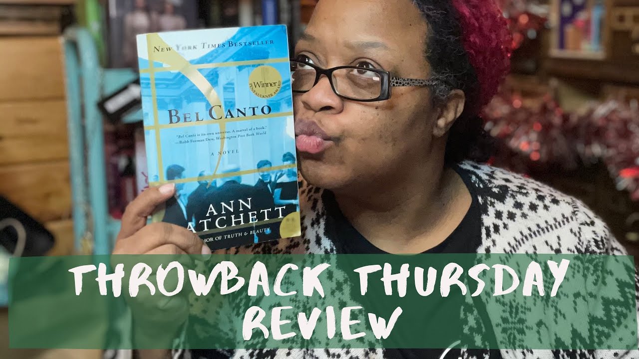 Throwback Book Review: Bel Canto by Ann Patchett